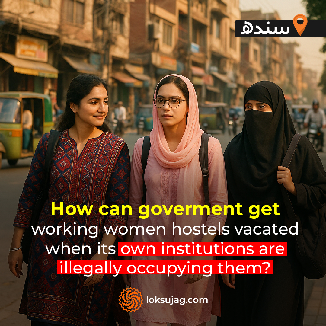 Who is occupying 17 working women hostels in Sindh?